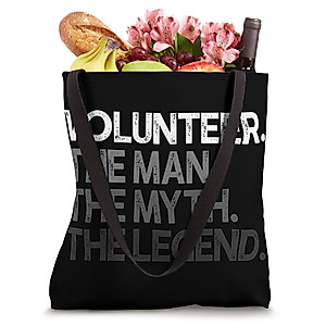 Volunteer Man The Myth Legend Gift Tote Bag