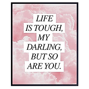 Life is Tough But So Are You - Encouragement Gifts for Women - Inspiring Positive Quotes Wall Decor - Inspirational Wall Art - Motivational Posters - Uplifting Gifts for Women - Encouraging Wall Decor