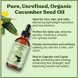 Natural Born Oils Cucumber Seed Oil. 4oz. 100% Pure and Natural, Organic, Cold-pressed, Unrefined, Moisturizer for Skin and Hair