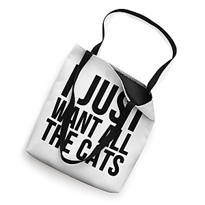 I Just Want All The Cats - Funny Cat Lover Tote Bag