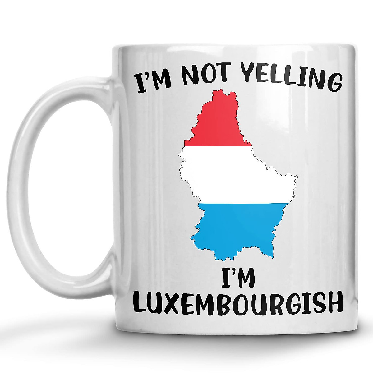 Funny Luxembourg Pride Coffee Mugs, I'm Not Yelling I'm Luxembourgish Mug, Gift Idea for Luxembourgish Men and Women Featuring the Country Map and Flag, Proud Patriot Souvenirs and Gifts