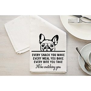 HTDesigns French Bulldog Dog, Tea Towel, Every Snack You Make, Every Bite You Take, Kitchen Decor, Dish Towels, French Bulldog Dog Mom, French Bulldog Gifts, Waffle Weave Kitchen Towel