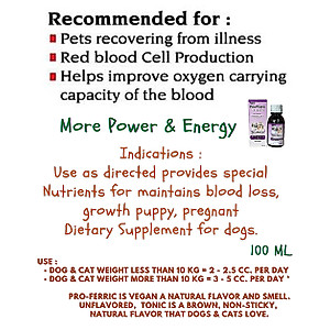 PRO-FERRIC 100 CC. Liquid Tonic Best Pet Booster Blood Support for Dogs Puppies Iron & Multi Vitamins Supplement Super Increasing Animal Immunity Energy & Power, Folic B6 B12 Promotes Red Blood Cell