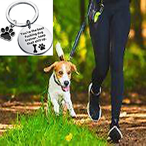 FEELMEM Dog Trainer Gift Dog Walker Gift You’re The Best Fucking Dog Trainer Keychain Dog Owner Gift Dog Sitter Gift