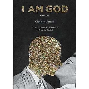 I Am God: A Novel