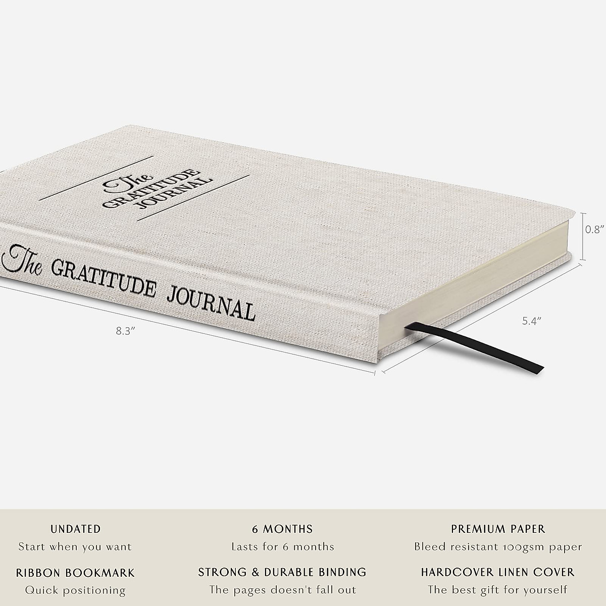 The Gratitude Journal : 5 Minute Journal a Day for More Happiness, Positivity, Affirmation, Productivity, Mindfulness & Self Care - A Simple Undated Hardcover Five Minute Guide Daily Planner and Effective Gratitude Journal for Women & Men (Beige)