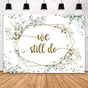 MEHOFOND We Still Do Backdrop for Wedding Anniversary Party Decorations Engagement Bachelorette Party Eucalyptus Leaves Greenery Photography Background Vow Renewal Decorations Supplies Banner 7x5ft