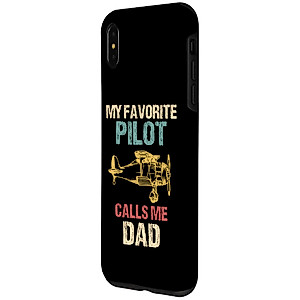 iPhone XS Max Aviation My Favorite Pilot Calls Me Dad Mens Dad of a Pilot Case