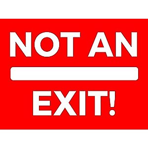 "NOT an EXIT" Sign! No Exit Decal Set of 2 Self Adhesive Sticker Signs (7.5"x10")