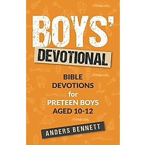 Boys Devotional: Bible Devotions for Preteen Boys Aged 10-12 (Bible for Pre-teen Boys)