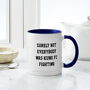 CafePress Surely Not Everybody Was Kung Fu Fighting Mug Ceramic Coffee Mug, Tea Cup 11 oz