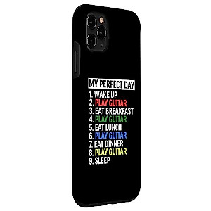 iPhone 11 Pro Max My Perfect Day - Play Guitar Funny Music Guitarist Rock Band Case