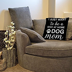 Inspirational Quote Gifts I Just Want to Be A Stay at Home Dog Mom Pillow Black Pillow Rustic Cozy Square Pillow Shams for Sofa Couch Living Room Bedroom with Zipper Closure House Warming Gifts 22x22