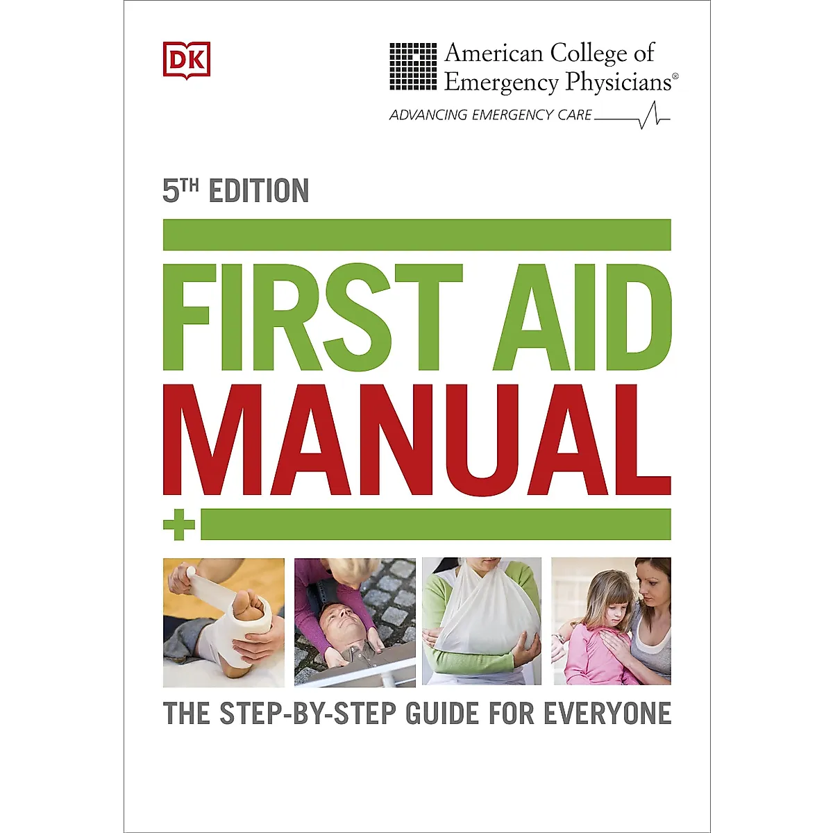 ACEP First Aid Manual 5th Edition: The Step-by-Step Guide for Everyone