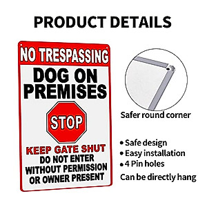 IKYUEE Warning Tin Sign No Trespassing Dog on Premises Stop Keep gate Shut do not Enter Without Permission or Owner Present,Suitable for Garden Decoration