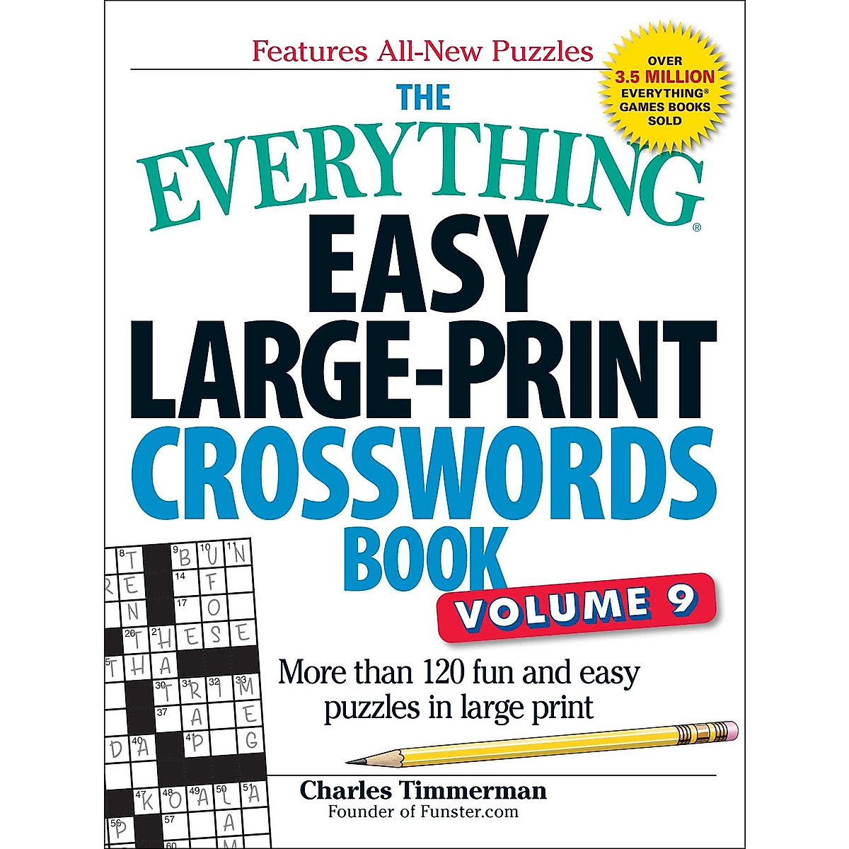 The Everything Easy Large-Print Crosswords Book, Volume 9: More Than 120 Fun and Easy Puzzles in Large Print (Everything® Series)