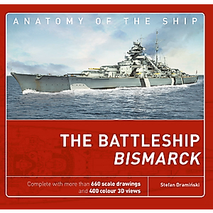 The Battleship Bismarck (Anatomy of The Ship)