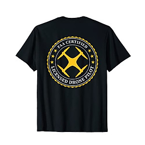 FAA Certified Licensed Drone Pilot - FRONT & BACK DESIGN T-Shirt