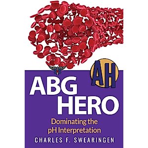 ABG Hero: Dominating the pH Interpretation (Critical Care Hero Series)