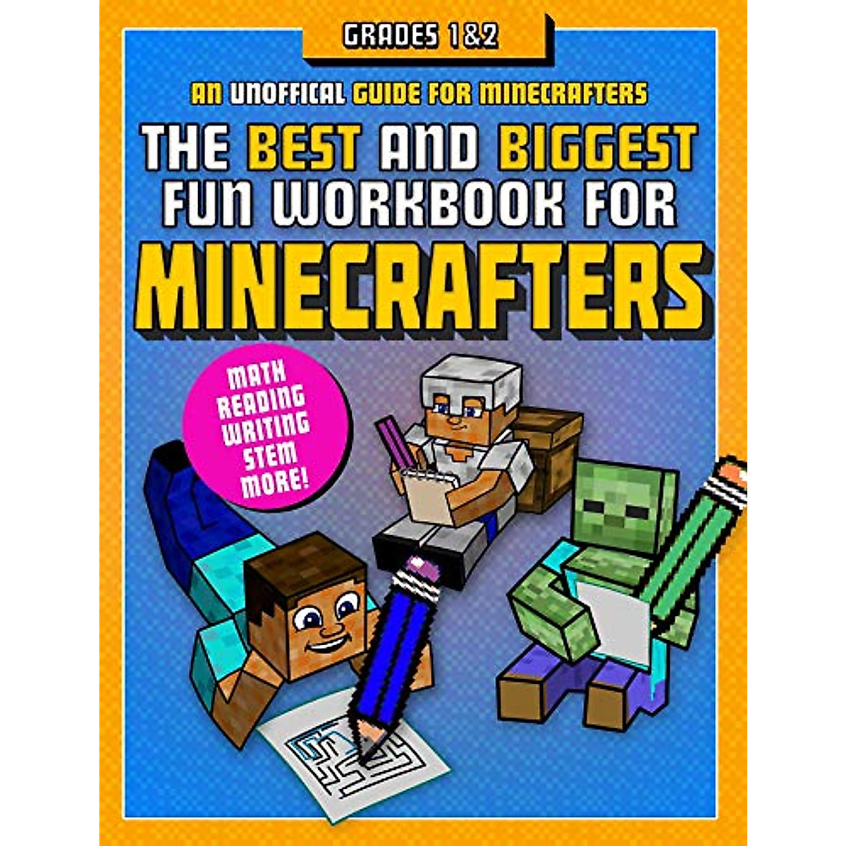 The Best and Biggest Fun Workbook for Minecrafters Grades 1 & 2: An Unofficial Learning Adventure for Minecrafters