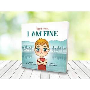 Right Now I Am Fine - An Anxiety Book for Kids Ages 3-8 that Teaches How to Overcome Worry and Stress with Practical Calming Techniques - A Children's Book that Helps Promote a Calm & Peaceful Mind