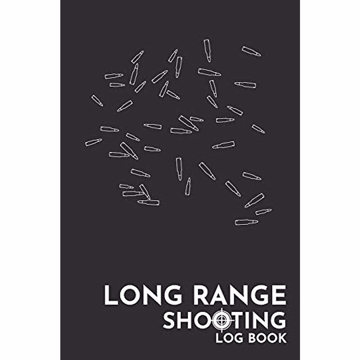 Long Range Shooting Data Book - Shooting Log Book - 6"x11" - 108 Pages: Shot Recordings & Target Diagrams - Cover Black With Bullets