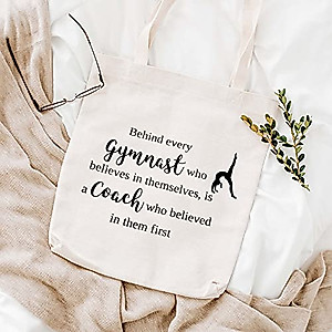 WCGXKO Gymnast Coach Gift Behind Every Gymnast Who Believes Themselves Is A Coach Who Believed In Them First (Gymnast Coach tote)