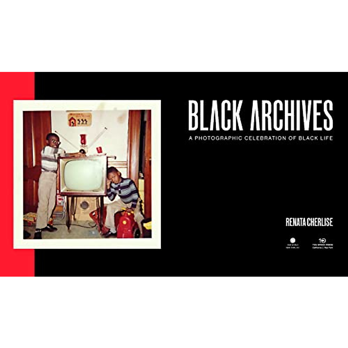 Black Archives: A Photographic Celebration of Black Life