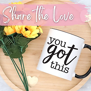 Celebrimo You Got This Coffee Mug - Inspirational & Motivational Gifts for Women - Encouraging Congratulations Gift - Perfect Inspirational Gifts for Her - 11oz