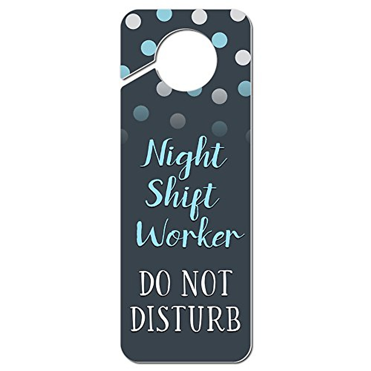 GRAPHICS & MORE Night Shift Worker Do Not Disturb Plastic Door Knob Hanger Sign