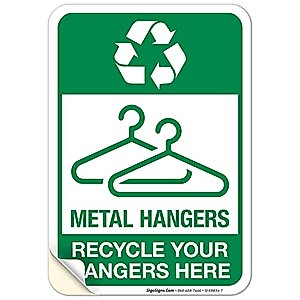 Metal Hangers Recycle Your Hangers Here Sign, 10x7 Inches, 4 Mil Vinyl Decal Stickers Weather Resistant, Made in USA by Sigo Signs