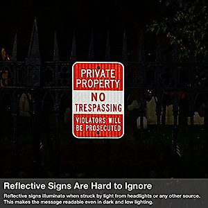 Private Property No Trespassing Sign, Violators Will Be Prosecuted, 18 x 12 Inches Engineer Grade Reflective Sheeting Rust Free Aluminum, Weather Resistant, Waterproof, Durable Ink, Easy to Mount