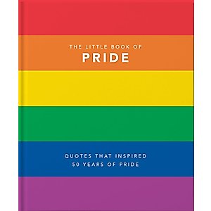 Little Book of Pride: Quotes that Inspired 50 Years of Pride (The Little Books of Lifestyle, Reference & Pop Culture, 1)