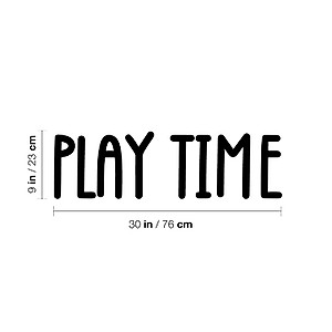 Vinyl Wall Art Decal - Play Time - 9" x 30" - Trendy Cool Motivational Positive Fun Quote Sticker for Bedroom Kids Room Living Room Playroom Daycare School Office Coffee Shop Decor (Black)