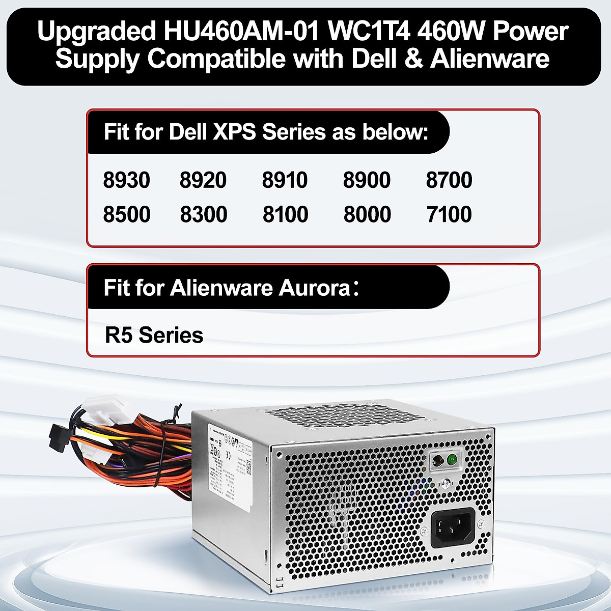 LXun Upgrad HU460AM-01 WC1T4 D460AM-03 460W Power Supply Compatible with Dell XPS 8930 8920 8910 8900 8700 8300 Alien-Ware Aurora R5 Replacs DPS-460DB-15 AC460AM-01 WY7XX L350AM-00 AC460AD-00 PSU