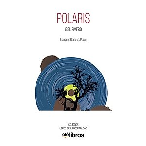 POLARIS: Muestra heterodoxa de poemas. 1959-2020 (Spanish Edition)