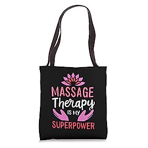 Massage Therapy Is My Superpower Masseuse Massage Therapist Tote Bag