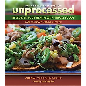 Unprocessed 10th Anniversary Edition: Revitalize Your Health with Whole Foods
