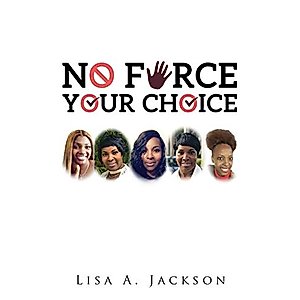 No FORCE, YOUR CHOICE