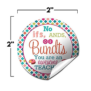 No IFS, Ands, or Bundts Cake Themed Teacher Appreciation Thank You Sticker Labels, 40 2" Party Circle Stickers by AmandaCreation, Great for Envelope Seals & Gift Bags