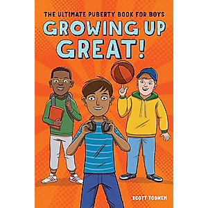 Growing Up Great!: The Ultimate Puberty Book for Boys