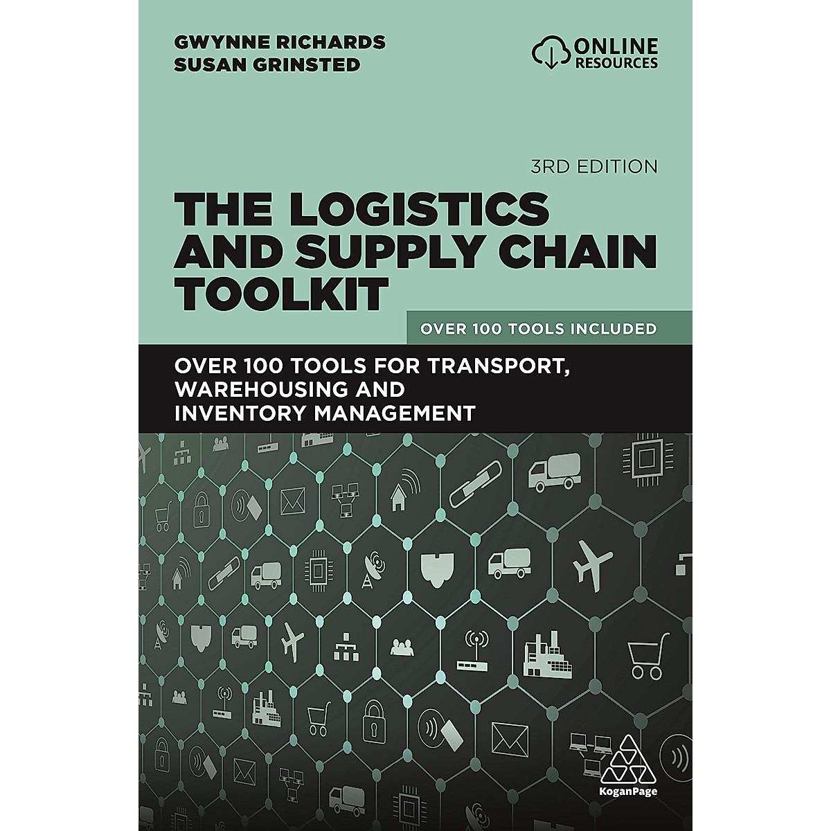 The Logistics and Supply Chain Toolkit: Over 100 Tools for Transport, Warehousing and Inventory Management