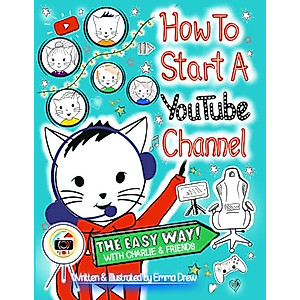 How To Start A YouTube Channel - The Easy Way: With Charlie & Friends