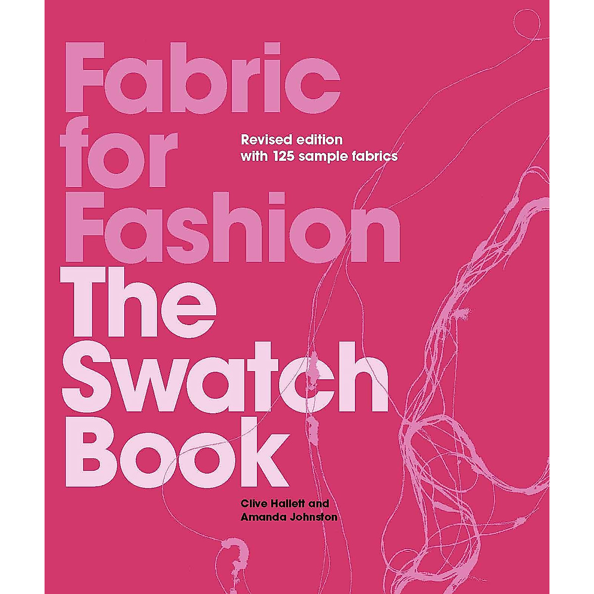 Fabric for Fashion: The Swatch Book Revised Second Edition