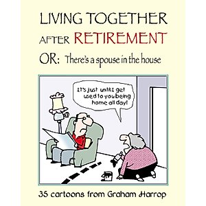 Living Together After Retirement: or, There's a Spouse in the House