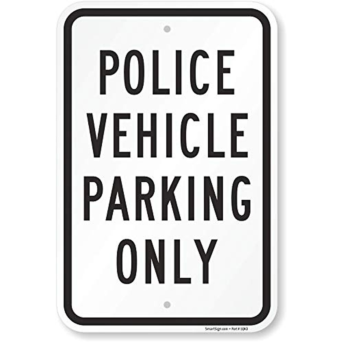 SmartSign - K-4470-AL-12x18 "Police Vehicle Parking Only" Sign | 12" x 18" Aluminum Black on White