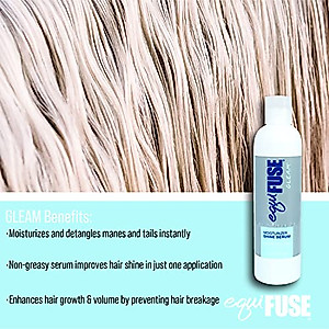 EquiFUSE Gleam Moisturizer + Shine Serum for Horses | detangles Even The unruliest Manes and Tails | Provides Long-Lasting Shine | 8oz