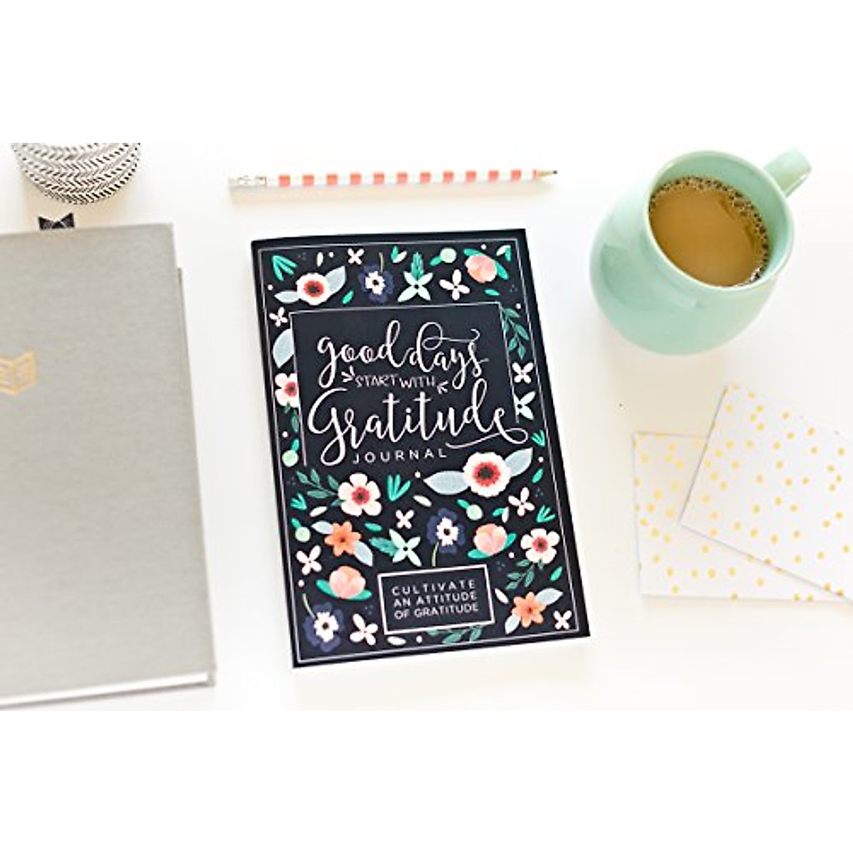 Good Days Start With Gratitude: A 52 Week Guide To Cultivate An Attitude Of Gratitude: Gratitude Journal