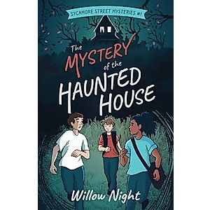 The Mystery of the Haunted House (Sycamore Street Mysteries)