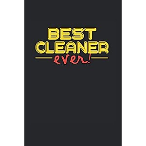 Best Ever Cleaner: NOTEBOOK FOR CLEANERS AND CLEANING LADIES ! A5 6x9 120 pages CARDINED! Gift for cleaning staff